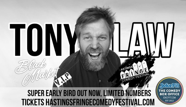 Hastings Fringe Comedy Festival Presents Tony Law | JokePit - The ...
